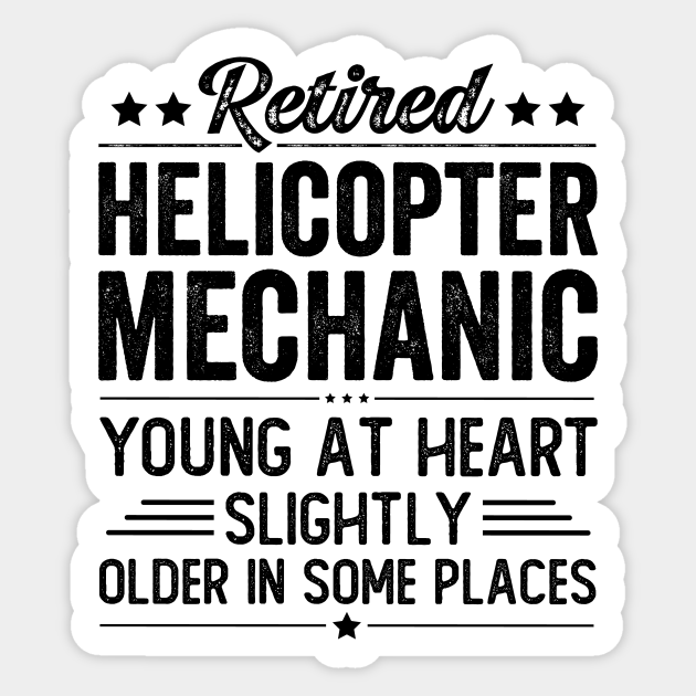 Retired Helicopter Mechanic - Retired Helicopter Mechanic - Sticker ... Retired Helicopter Mechanic - Retired Helicopter Mechanic - Sticker ...